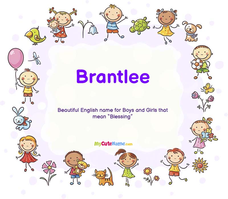 Brantlee meaning - what is the meaning of name Brantlee ? [**UPDATE 2025**]