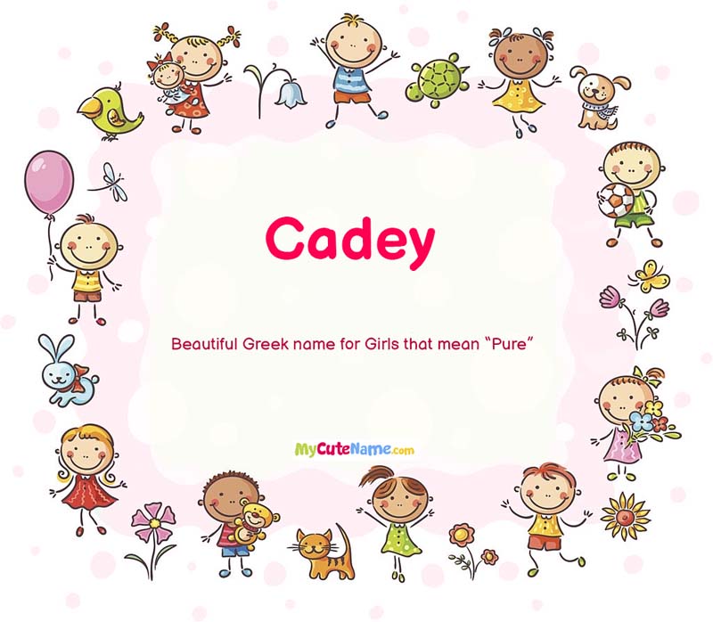 Cadey meaning - what is the meaning of name Cadey ? [**UPDATE 2025**]