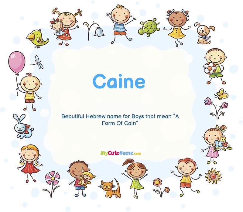 Caine meaning - what is the meaning of name Caine ? [**UPDATE 2025**]