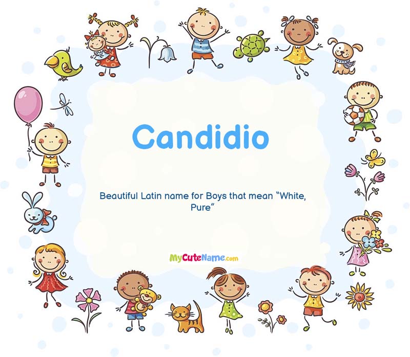 Candidio meaning - what is the meaning of name Candidio ? [**UPDATE 2025**]
