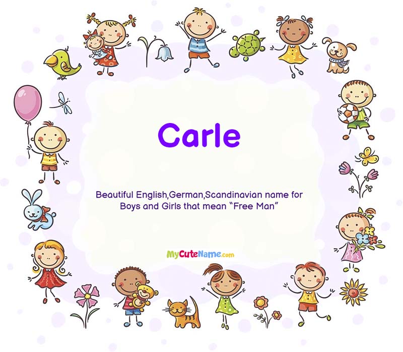 Carle meaning - what is the meaning of name Carle ? [**UPDATE 2025**]