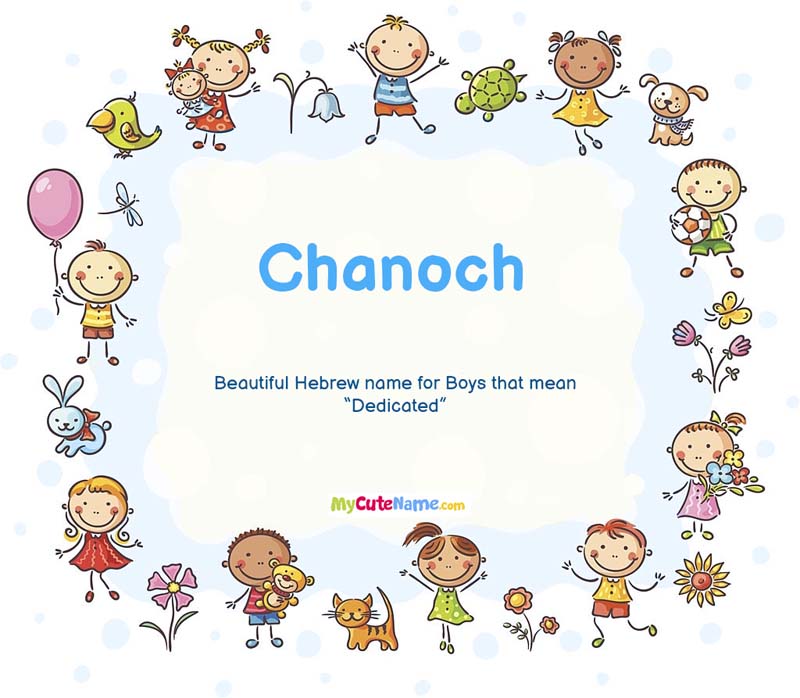 Chanoch meaning - what is the meaning of name Chanoch ? [**UPDATE 2025**]