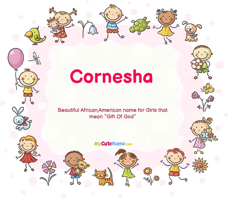 Cornesha meaning - what is the meaning of name Cornesha ? [**UPDATE 2025**]