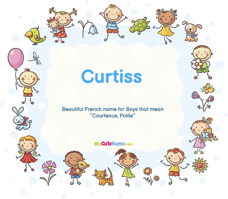 Curtiss meaning - what is the meaning of name Curtiss ? [**2024 UPDATE**]
