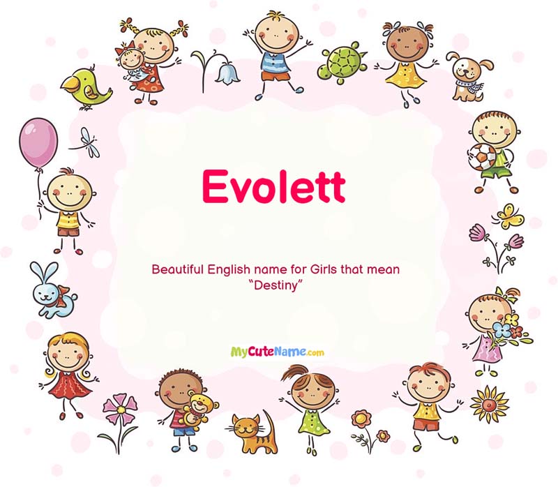 Evolett meaning - what is the meaning of name Evolett ? [**2024 UPDATE**]