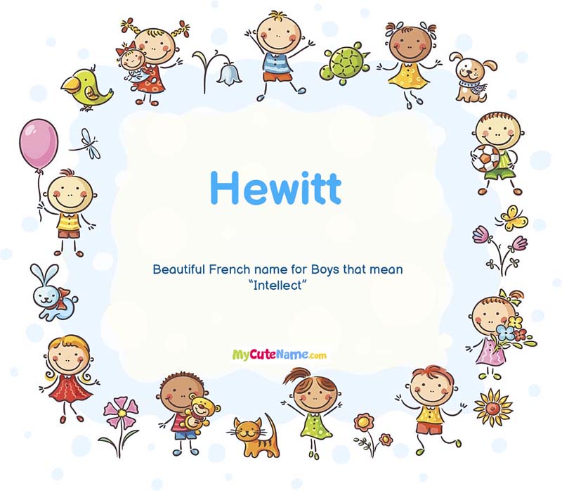 Hewitt meaning - what is the meaning of name Hewitt ? [**UPDATE 2025**]