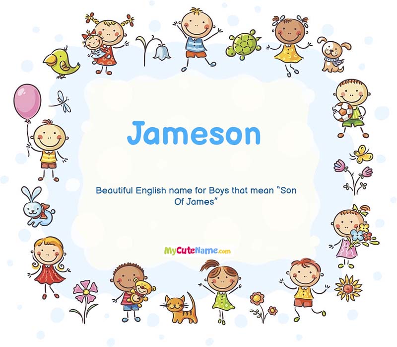 Jameson meaning - what is the meaning of name Jameson ? [**UPDATE 2025**]