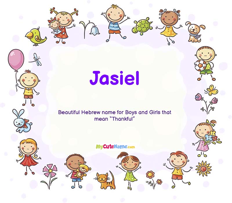Jasiel meaning - what is the meaning of name Jasiel ? [**UPDATE 2025**]