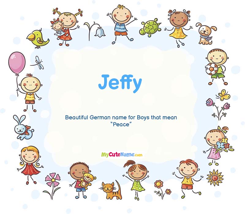 Jeffy meaning - what is the meaning of name Jeffy ? [**2024 UPDATE**]