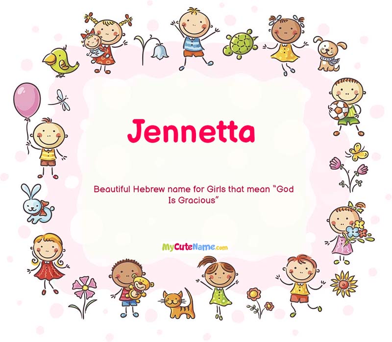 Jennetta meaning | what is the meaning of name Jennetta ? [MyCuteName]