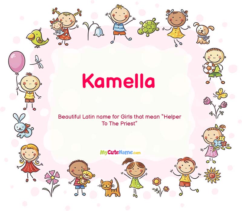 Kamella meaning - what is the meaning of name Kamella ? [**UPDATE 2025**]