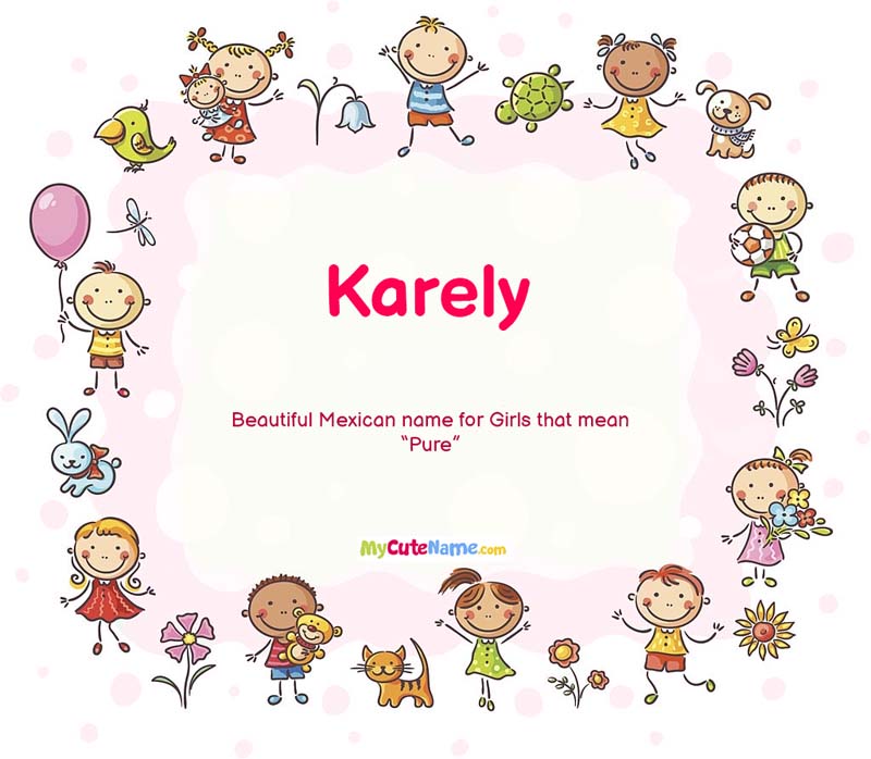 Karely meaning - what is the meaning of name Karely ? [**2024 UPDATE**]
