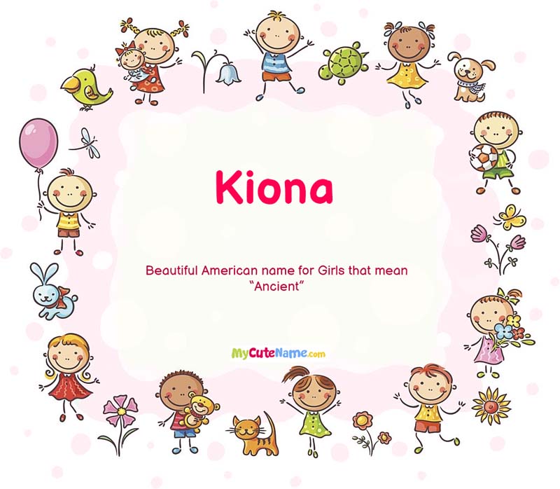 Kiona meaning - what is the meaning of name Kiona ? [**UPDATE 2025**]