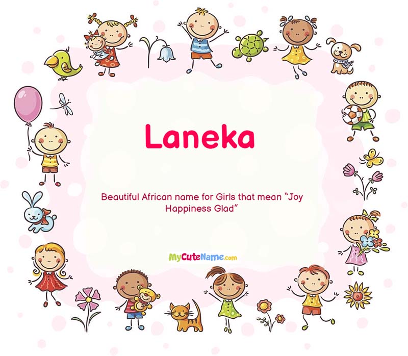 Laneka meaning - what is the meaning of name Laneka ? [**2024 UPDATE**]