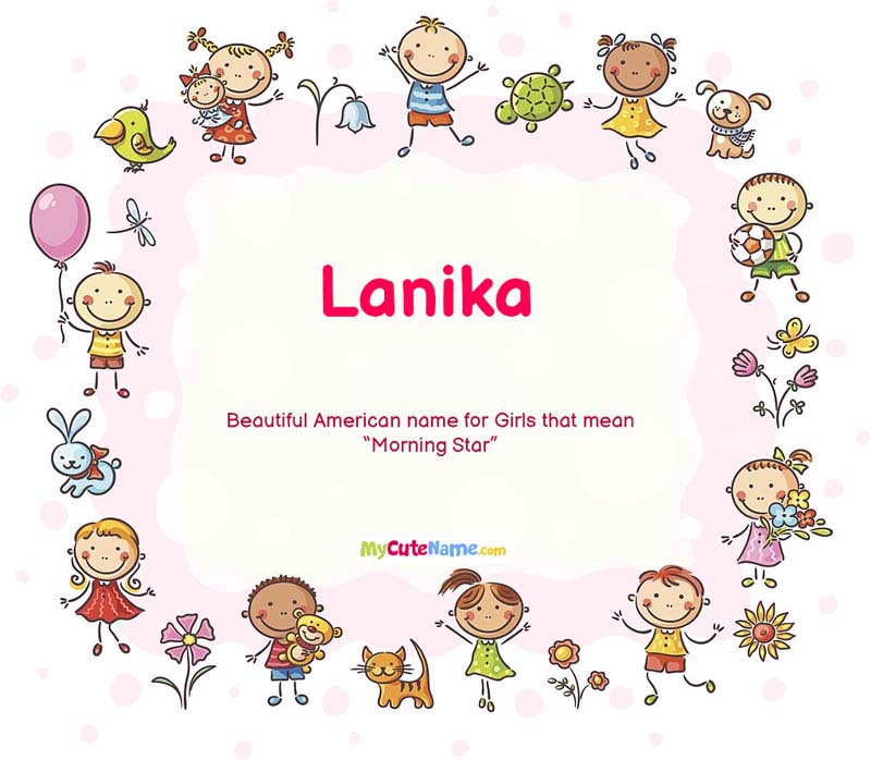 Lanika meaning - what is the meaning of name Lanika ? [**UPDATE 2025**]