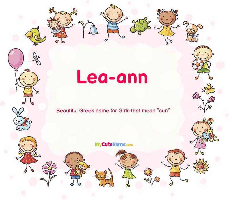 Lea-ann meaning - what is the meaning of name Lea-ann ? [**UPDATE 2025**]
