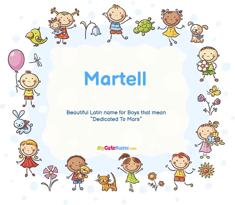 Martell meaning - what is the meaning of name Martell ? [**2024 UPDATE**]