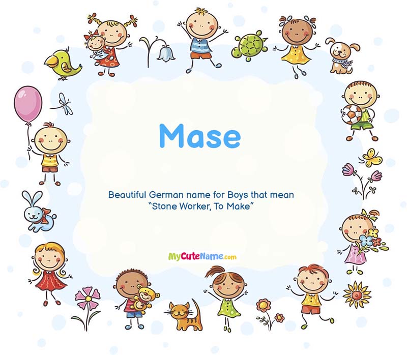 Mase meaning | what is the meaning of name Mase ? [MyCuteName]