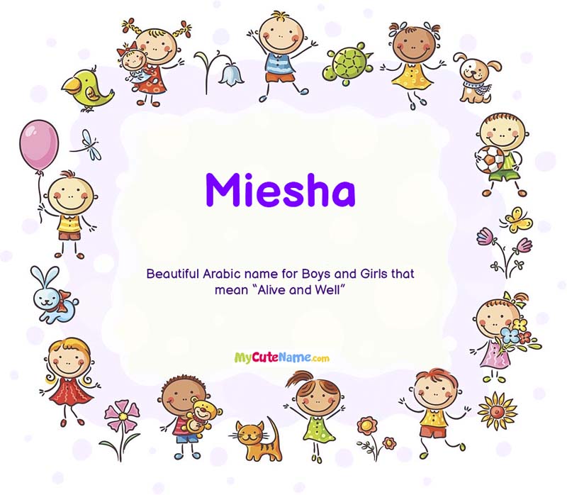 Miesha meaning - what is the meaning of name Miesha ? [**UPDATE 2025**]