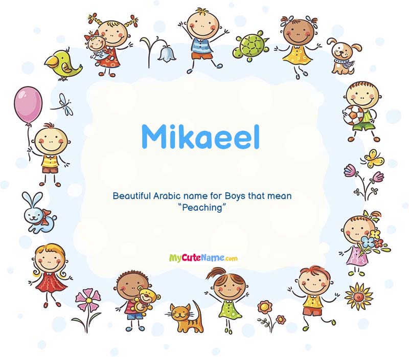 Mikaeel meaning | what is the meaning of name Mikaeel ? [MyCuteName]