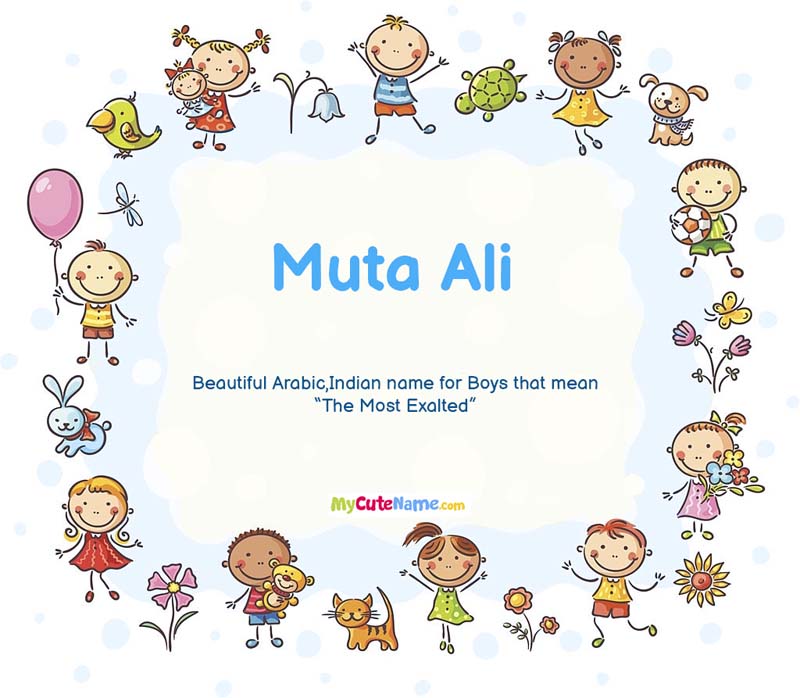 Muta Ali meaning - what is the meaning of name Muta Ali ? [**2024 UPDATE**]