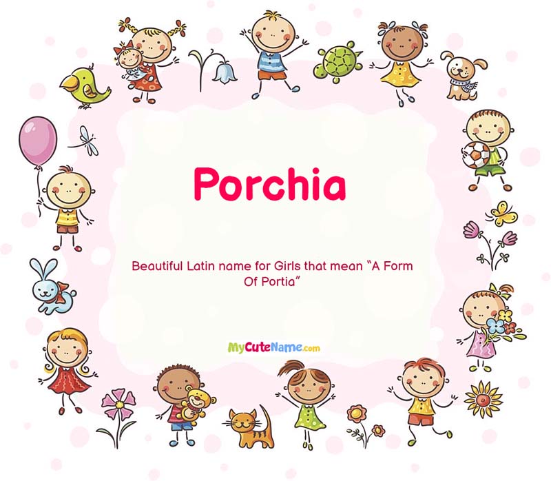 Porchia meaning - what is the meaning of name Porchia ? [**UPDATE 2025**]