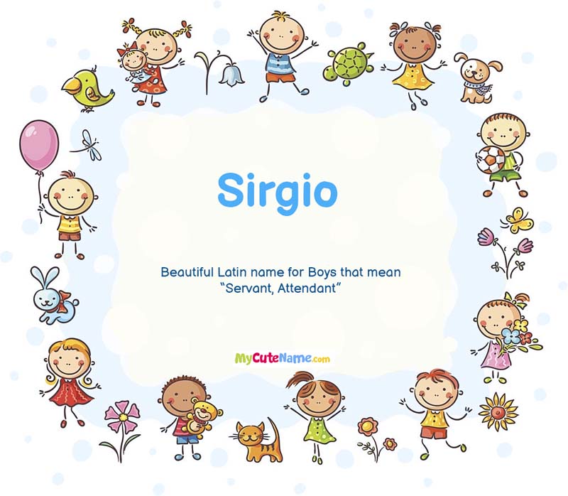 Sirgio meaning - what is the meaning of name Sirgio ? [**UPDATE 2025**]