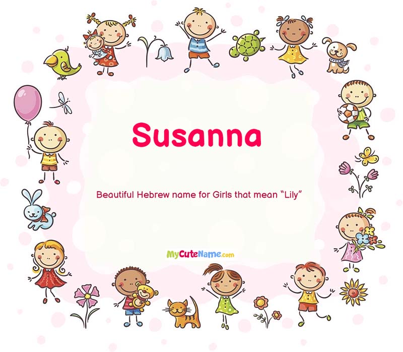 Susanna meaning - what is the meaning of name Susanna ? [**UPDATE 2025**]