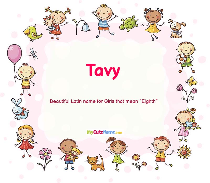 Tavy meaning - what is the meaning of name Tavy ? [**2024 UPDATE**]