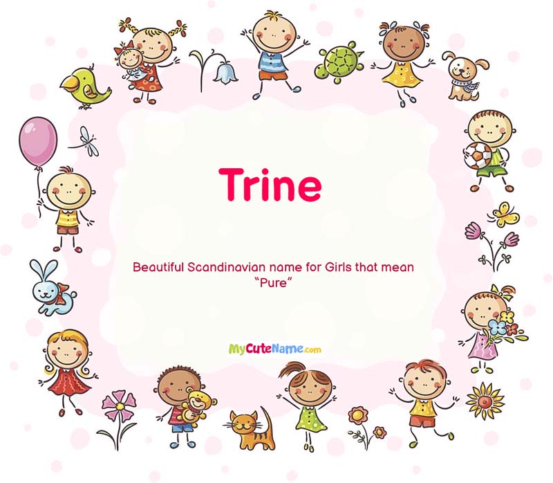 Trine meaning - what is the meaning of name Trine ? [**UPDATE 2025**]