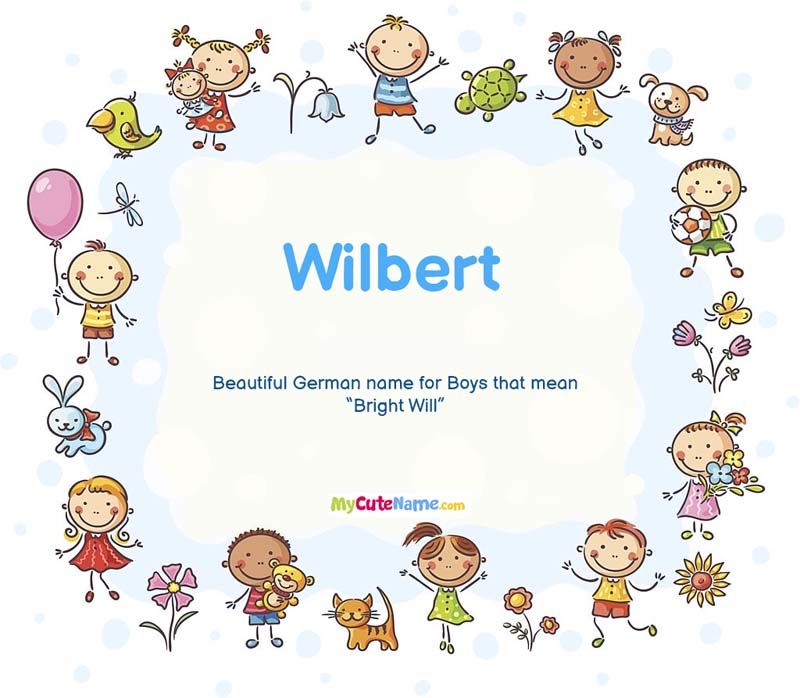 Wilbert meaning - what is the meaning of name Wilbert ? [**UPDATE 2025**]