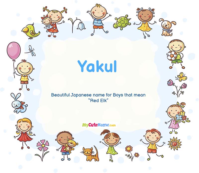 Yakul meaning - what is the meaning of name Yakul ? [**UPDATE 2025**]